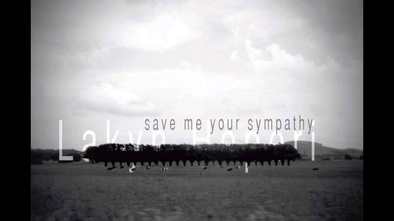 Lakyn // Save Me Your Sympathy (Original Song) - YouTube