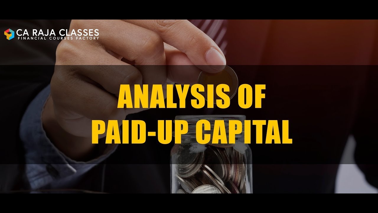 Analysis of Paid Up Capital | Banking Credit Analysis Process | CA Raja ...