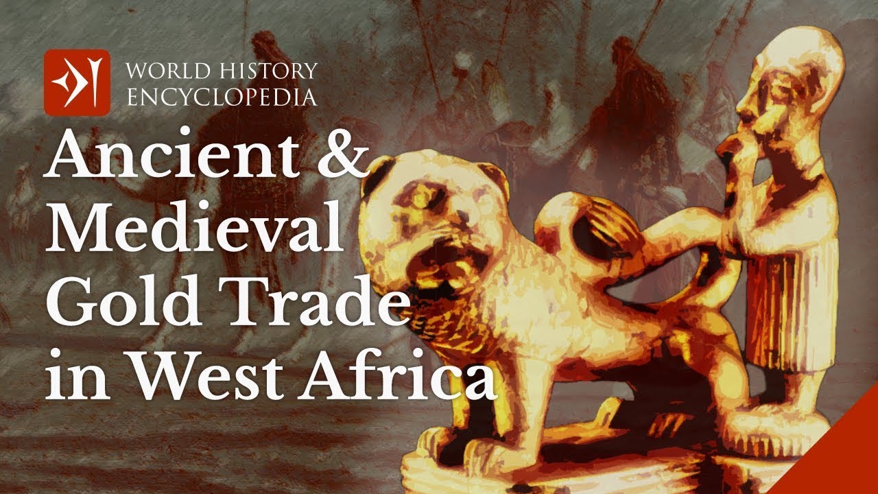 Ancient and Medieval Gold Trade in West Africa - YouTube