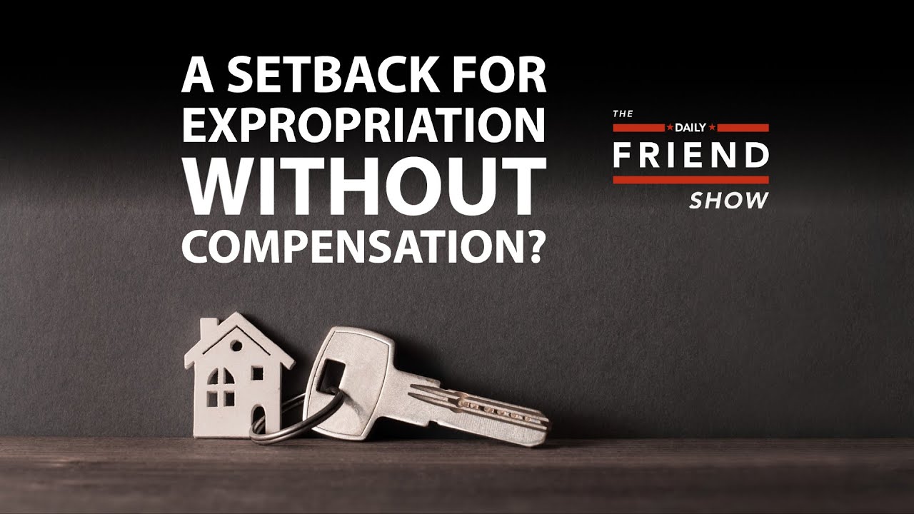 A setback for Expropriation Without Compensation? - YouTube