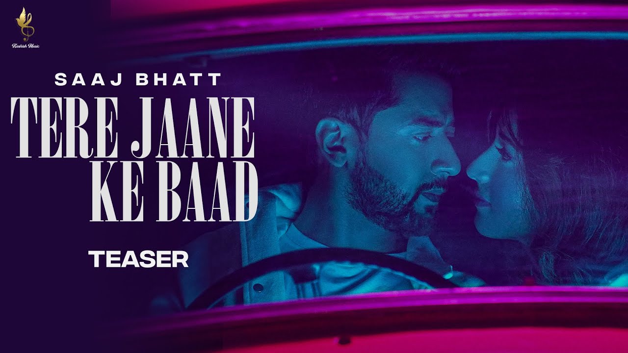 Saaj Bhatt : Tere Jane Ke Baad (Teaser) Abhishek Thakur Productions ...