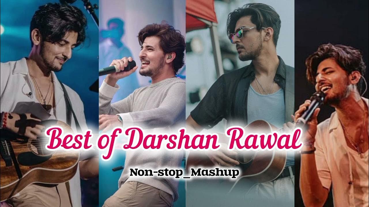 Best of Darshan Rawal || Non-stop love Mashup ||darshann rawal, darshan raval new song - YouTube