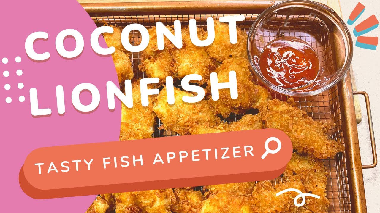 The BEST Appetizer You Haven't Tried Yet | Coconut Lionfish - YouTube
