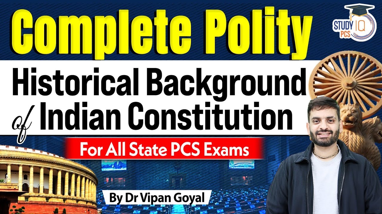 Indian Polity: Historical Background of Indian Constitution | Lecture 1 ...