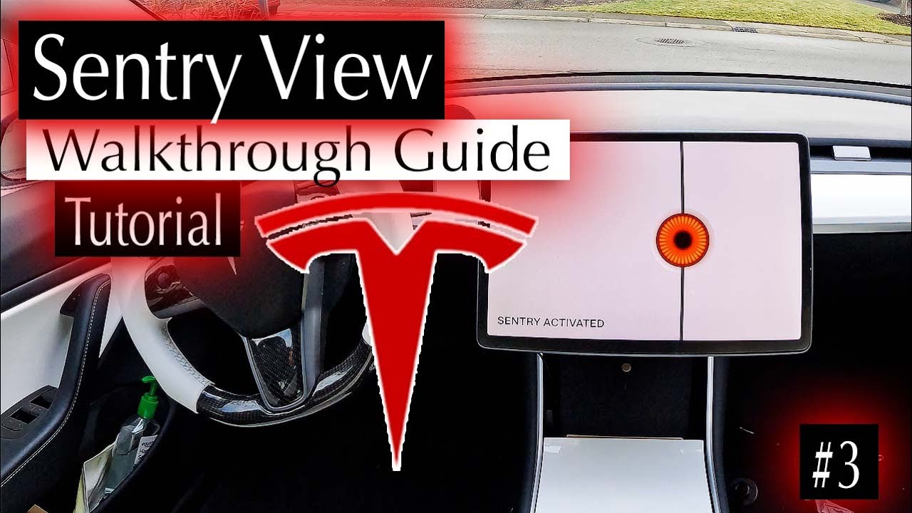🎓 Tesla Sentry Mode: A Very Very Very In Depth Walkthrough Guide // #3 ...