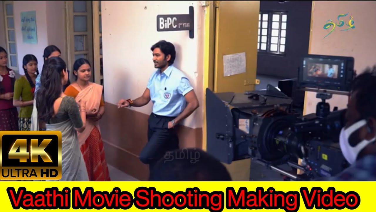 Vaathi Movie Shooting Spot Video | DHANUSH Movie | Making Video | va va ...