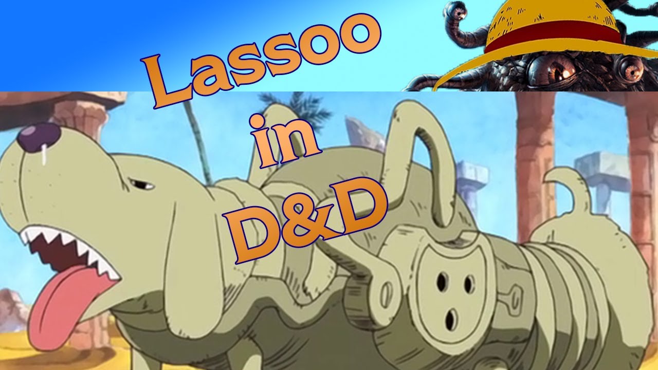 One Piece Monster Manual: Lassoo - YouTube