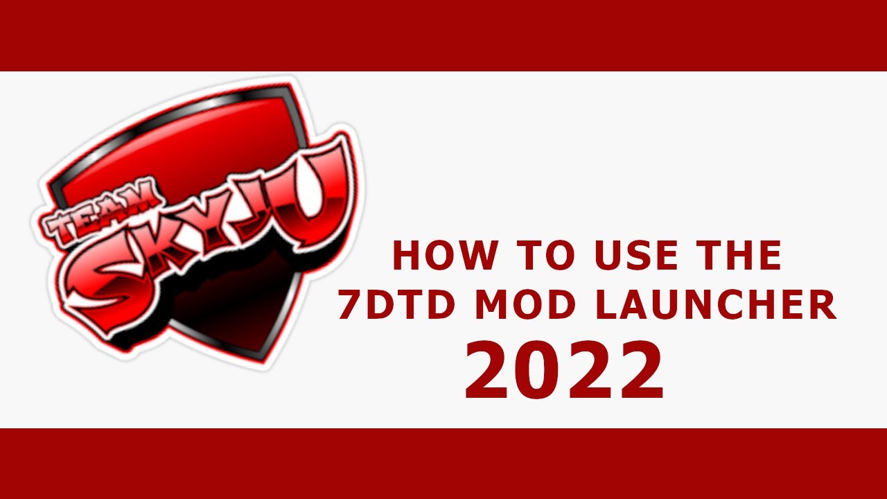 7DTD MOD LAUNCHER EXPLAINED -SORCERY / WAR3ZUK / ETC - YouTube