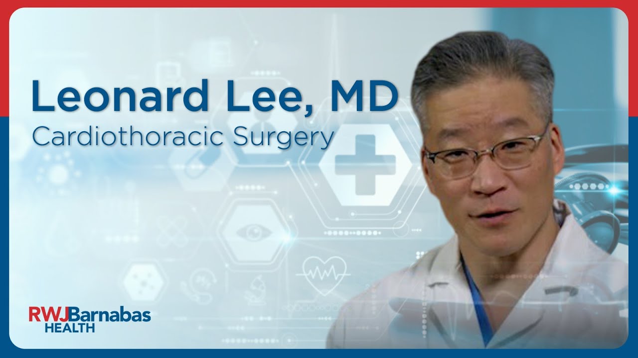 Leonard Lee, MD, Cardiothoracic Surgery - YouTube