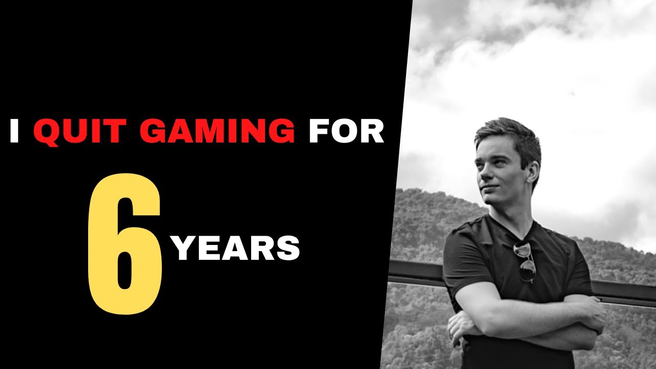 6 lessons learned after 6 years of quitting gaming - YouTube