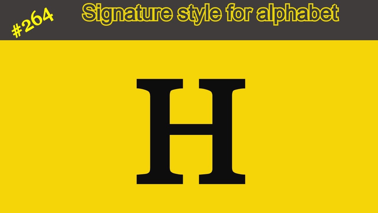 H signature | signature style of my name | How to create my own ...