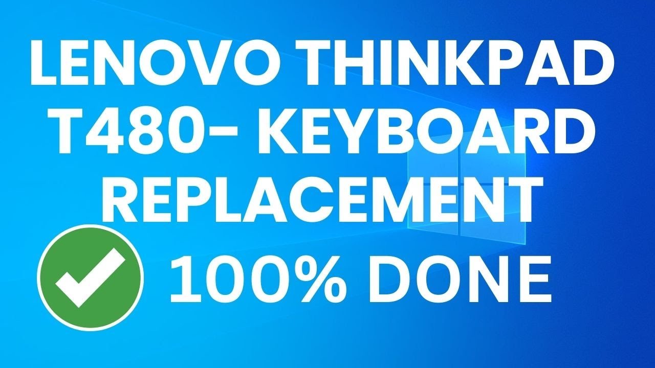 Lenovo ThinkPad T480- Keyboard problem- Keyboard replacement - YouTube