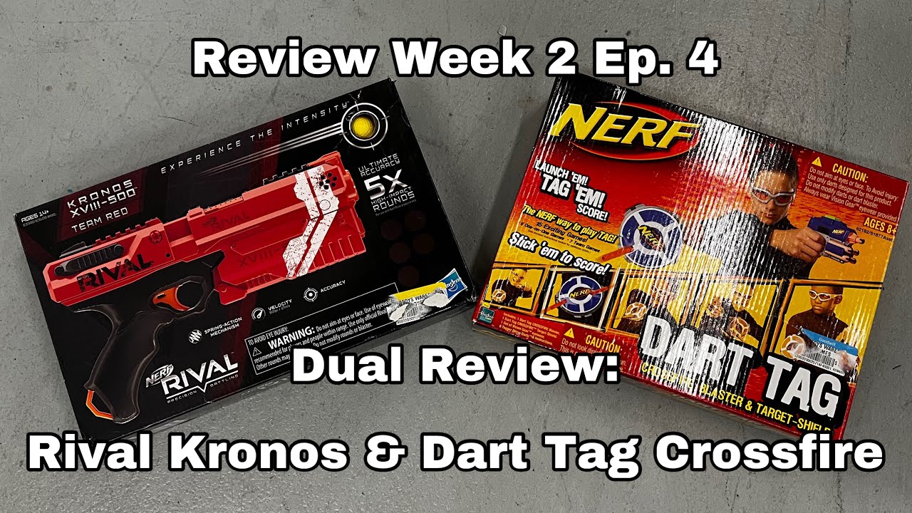Review Week 2 Ep. 4: Nerf Rival Kronos & Nerf Dart Tag Crossfire Set ...