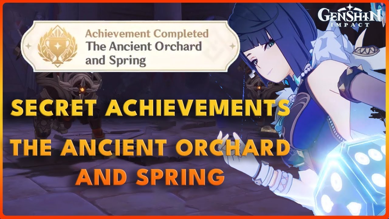 Secret Achievements- The Ancient Orchard and Spring - Genshin Impact ...