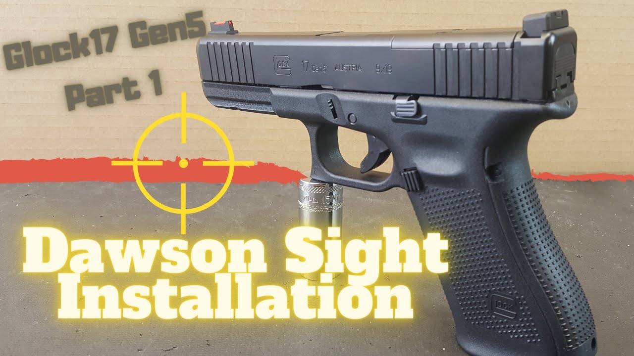 Glock 17 Gen 5 Dawson Sights - YouTube