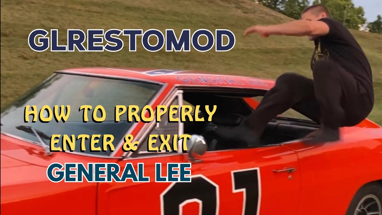 How to Properly Enter & Exit General Lee - YouTube