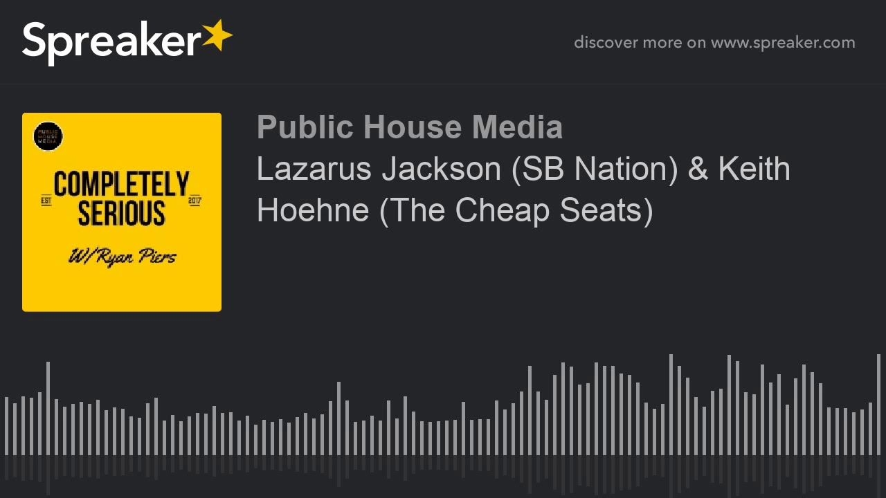 Lazarus Jackson (SB Nation) & Keith Hoehne (The Cheap Seats) - YouTube