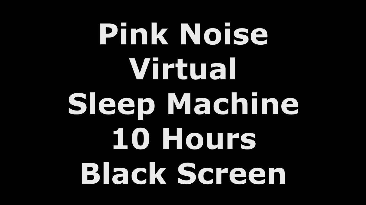 Pink Noise Sleep Machine - 10 Hours - Black Screen - Sleep, Study/Focus ...