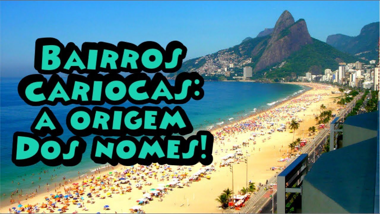 Explicando os nomes dos bairros do Rio! - YouTube