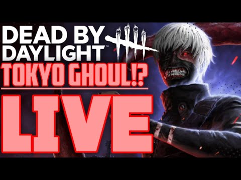 Tokyo Ghoul!? TF? (Alpha-RR EARLY Stream) {P.348} (Game: Dead By ...