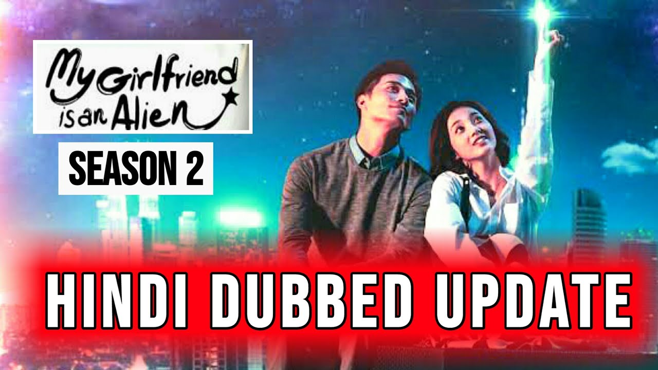 My Girlfriend is Alien Season 2 Hindi Dubbed Release Date | My ...