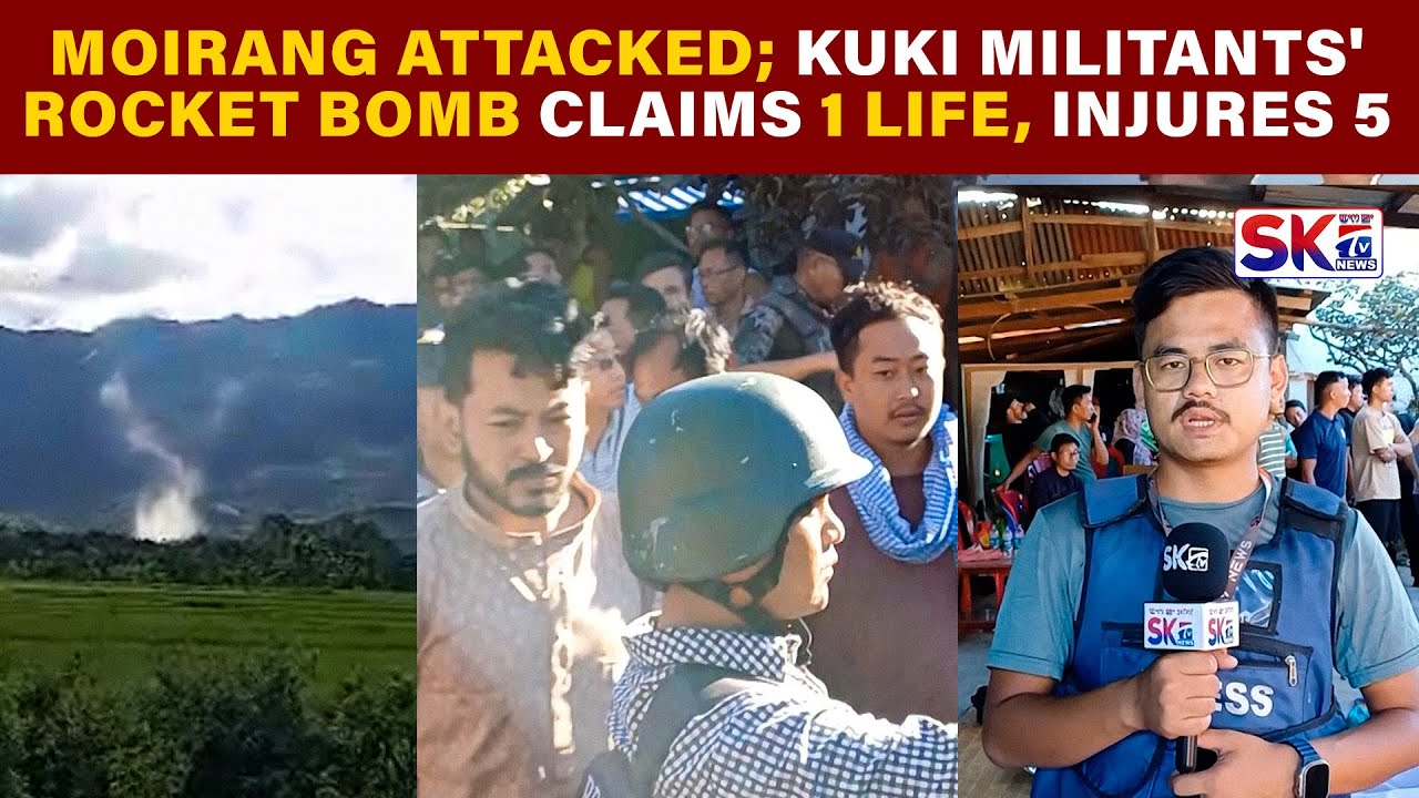MOIRANG ATTACKED; KUKI MILITANTS' ROCKET BOMB CLAIMS 1 LIFE, INJURES 5 ...