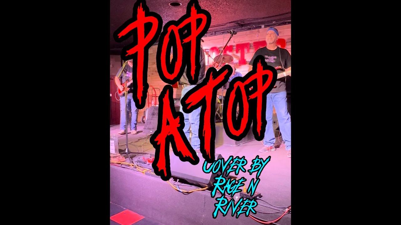 POP A TOP cover by RAGE N RIVER #countrymusic #ragenriver - YouTube