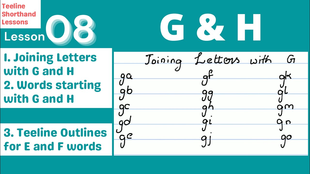 L8 - Joining Letters and Words G & H - Teeline Outlines for E & F words ...