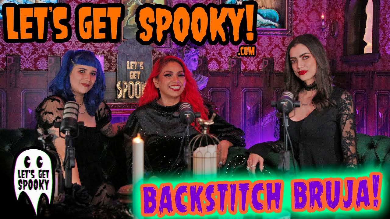 LET'S GET SPOOKY | The Spooky Show - EP 54 - Backstitch Bruja - YouTube