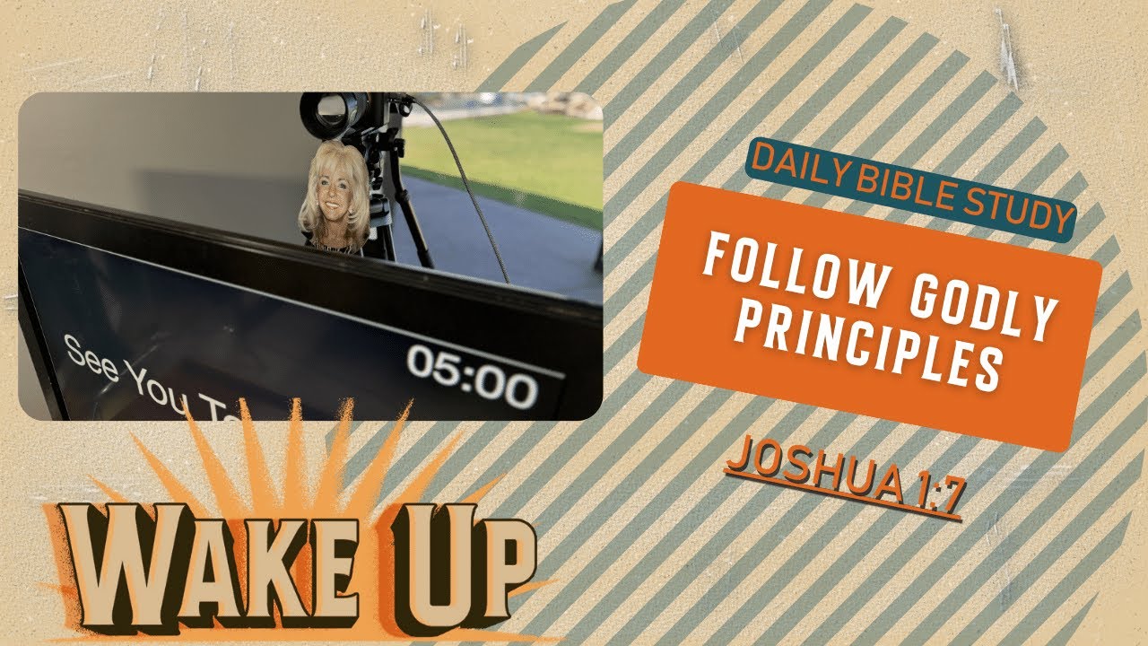 WakeUp Daily Devotional | Follow Godly Principles | Joshua 1:7 - YouTube