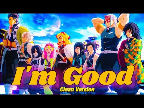 I'm Good (Blue) Clean Version| Demon Slayer Hashira | [AMV/EDIT] - YouTube
