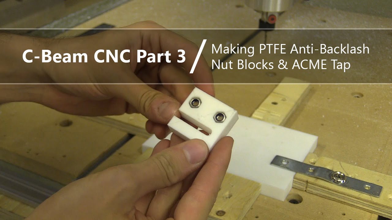 #3 Making PTFE Anti-Backlash Nut Blocks and DIY ACME TR8x8x2 Tap #3 / C ...