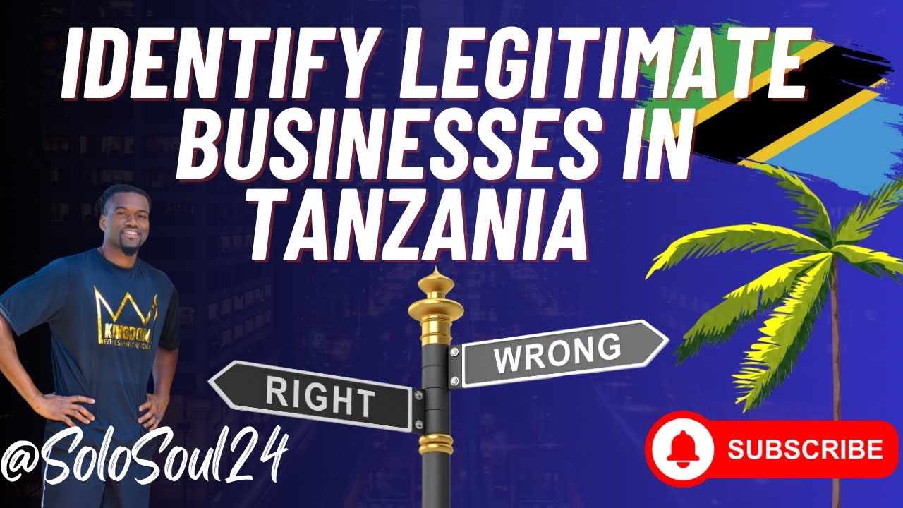 5 Key Tips To Identify Legitimate Businesses In Tanzania & Avoid Being ...