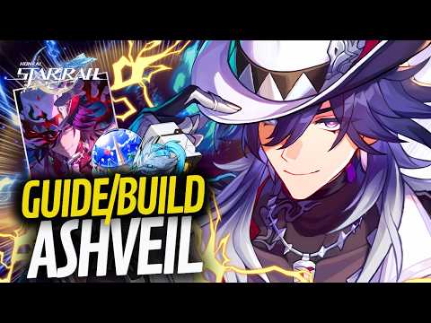 GUIDE ASHVEIL : Un personnage D'AVENIR ? | Reliques/Cônes de Lumière/Teams/Kit ( Honkai Star Rail )