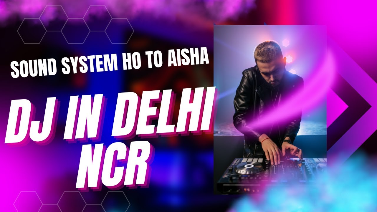 DJ in Delhi NCR - YouTube