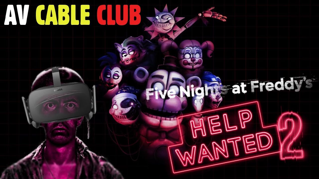 Spooky Pizzeria No. 374 - FNAF Help Wanted 2 /// AV CABLE CLUB - YouTube