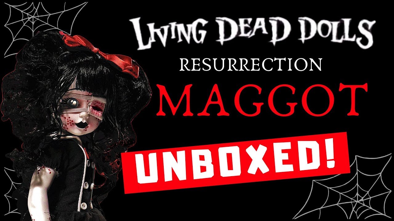 MezcoToyz - Living Dead Dolls - Resurrection Maggot Unboxed! - YouTube