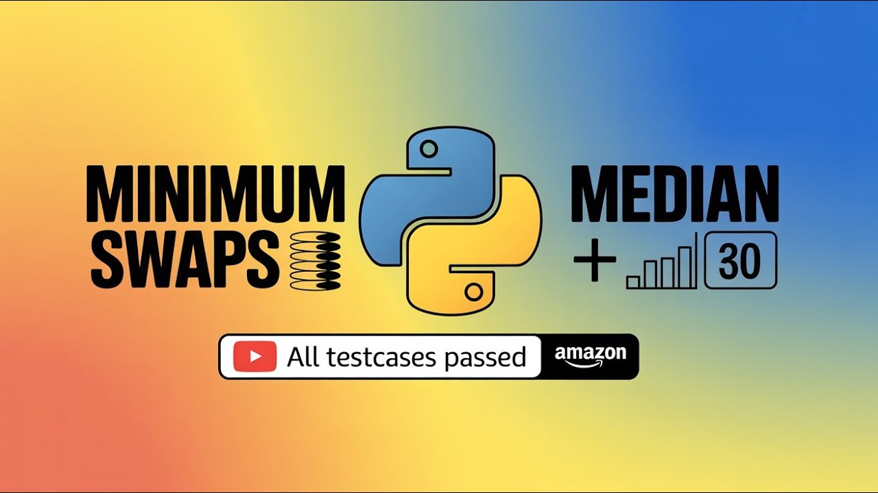 Amazon Coding Questions | Minimum Swaps & Median Problem | All ...