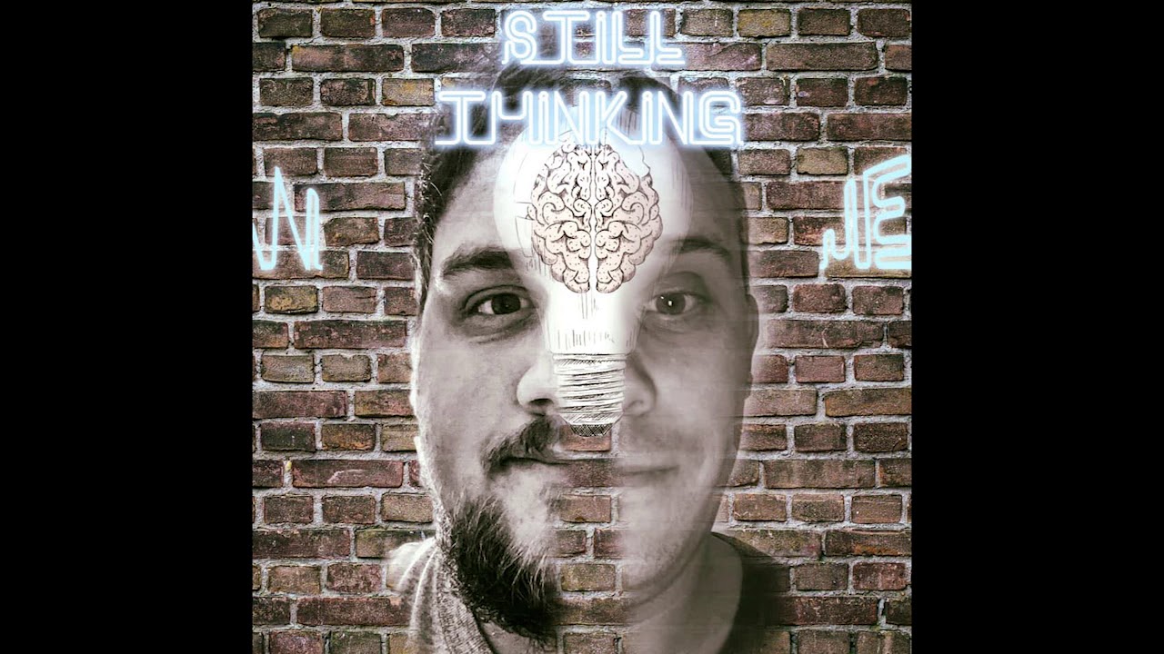 Still Thinking Episode 1: The Beginning - YouTube
