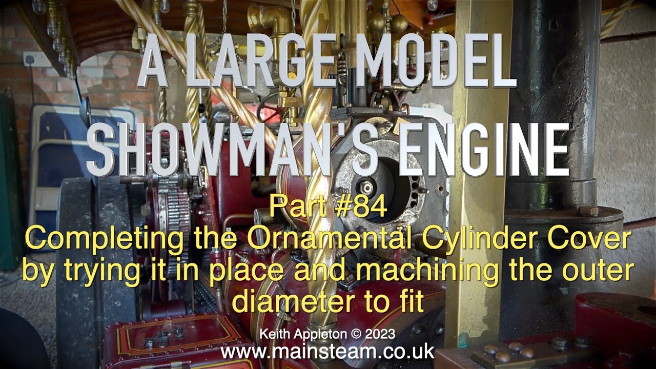 A LARGE MODEL SHOWMAN'S ENGINE - PART #84 - YouTube
