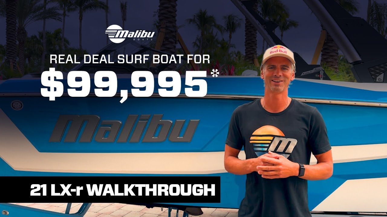 The REAL DEAL for $99,995* | Walkthrough the All-New Malibu 21 LX-r ...