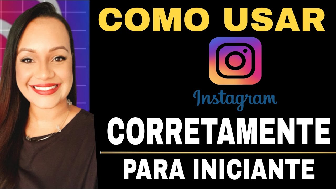 COMO USAR O INSTAGRAM | PARA INICIANTE (básico) - YouTube