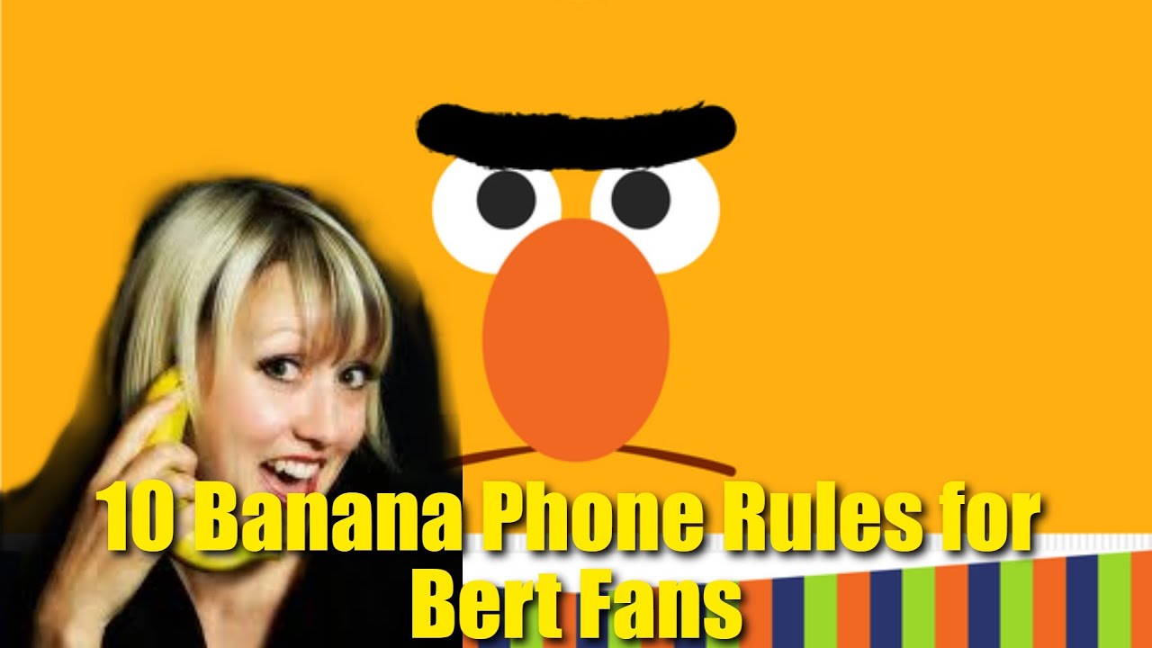 Sesame Street Bert And Ernie Banana In Ear - 10 Banana Phone Rules for ...