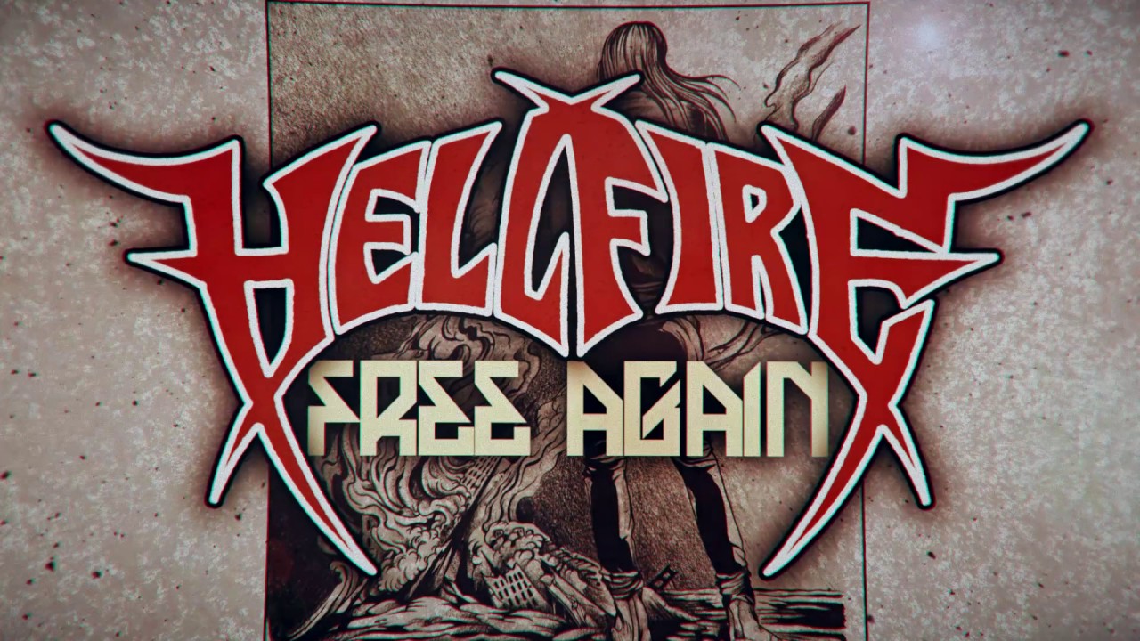 HELL FIRE - Free Again (Lyric Video) - YouTube