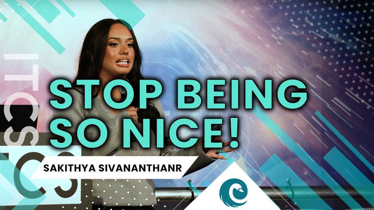 Stop Being So Nice! It's Killing Your Career (Seriously) I Sakithya Sivananthan I Women in Tech ...