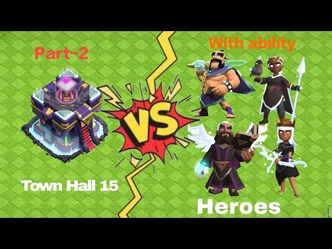 TOWN HALL 15 VS MAX HEROES | Clash of clans | Town hall vs all heroes👑 ...
