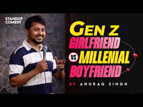 My Gen Z Girlfriend | Standup comedy by Anurag Singh