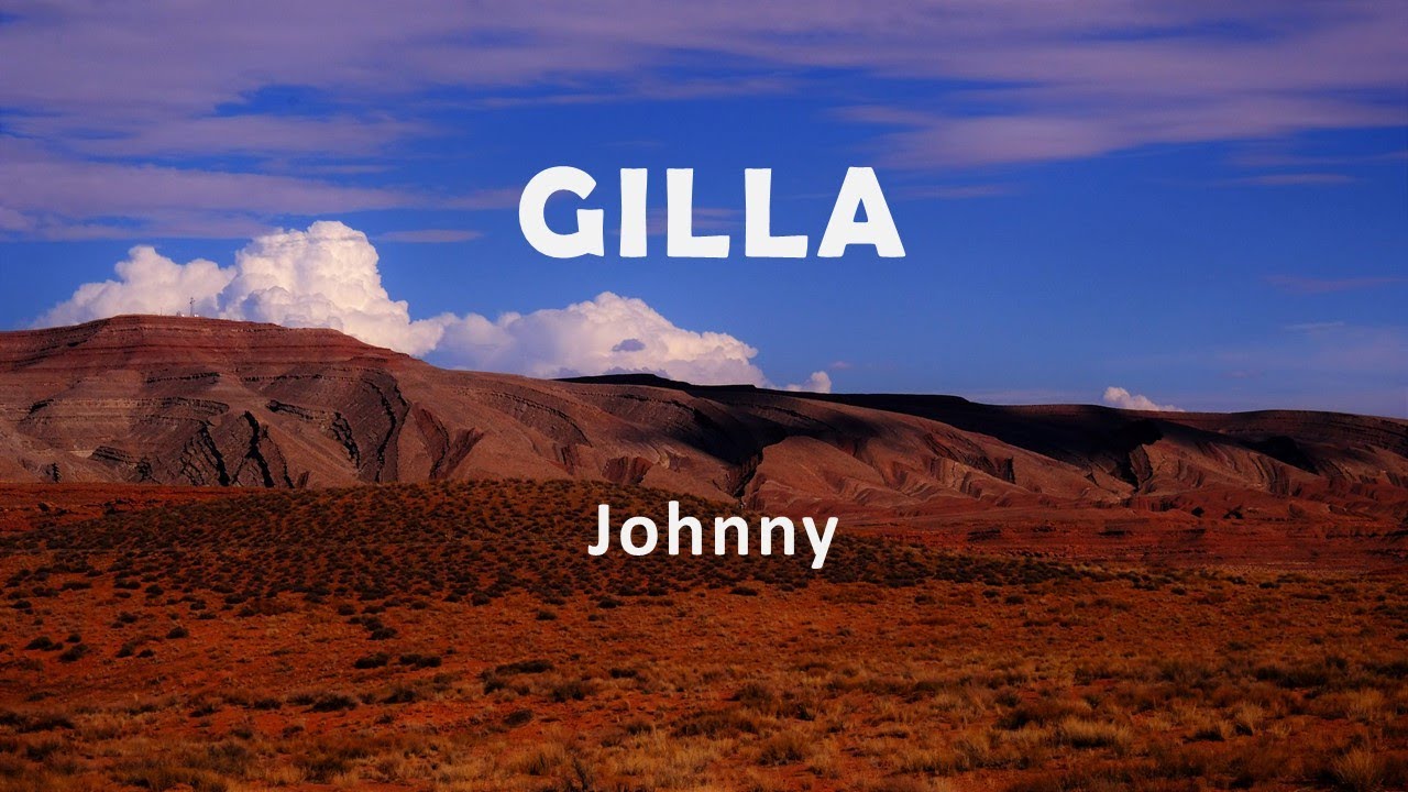 Gilla "Johnny" - YouTube