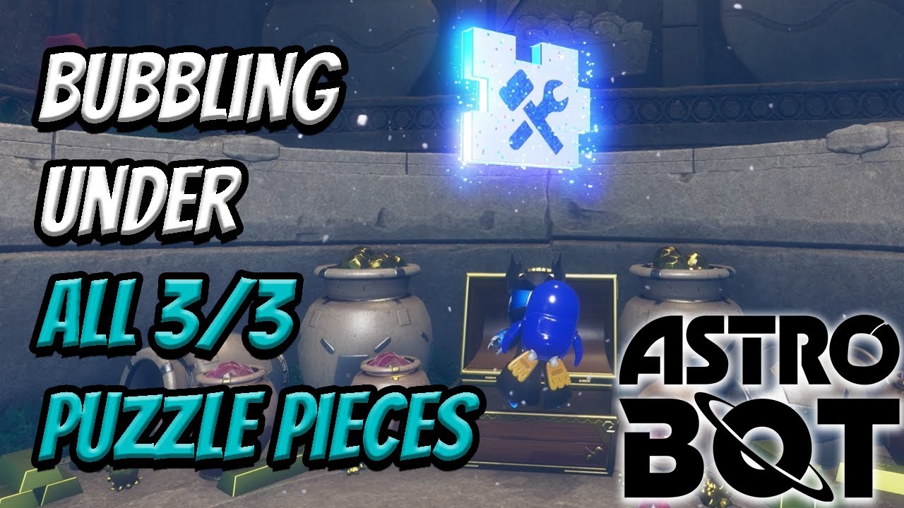 Bubbling Under - All 3/3 Puzzle Piece Locations | Astro Bot - YouTube