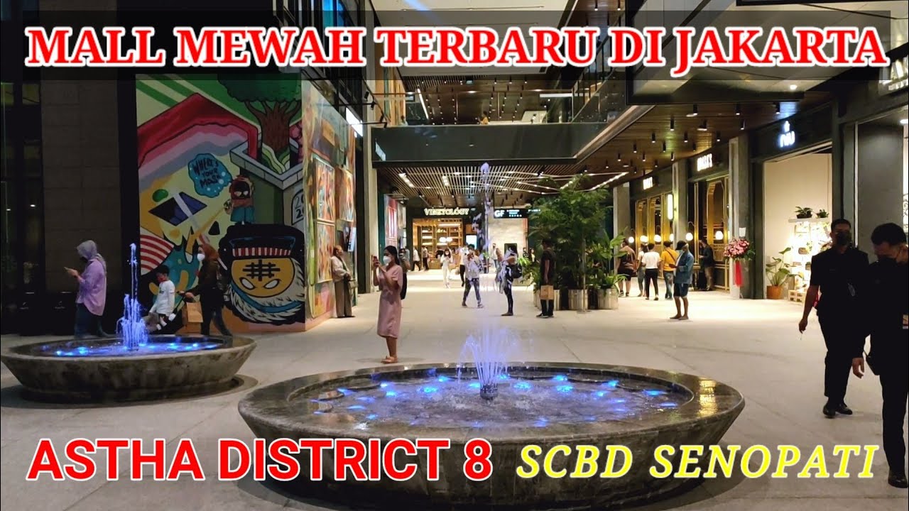 [4K60] Mall Tour • ASTHA DISTRICT 8 Senopati SCBD - YouTube